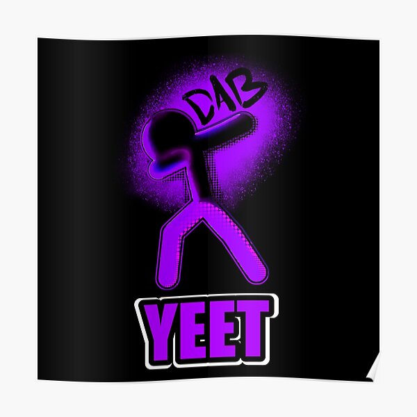 "Yeet Dab Dance Stickman" Poster for Sale by MayStarAnime | Redbubble