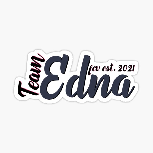 "Team Edna" Sticker for Sale by laurynmadere | Redbubble