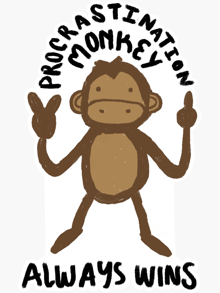 "Procrastination Monkey" Sticker for Sale by callieshasta | Redbubble