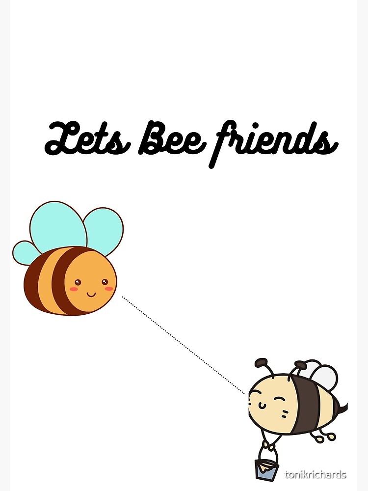 "Bee Friends" Poster for Sale by tonikrichards | Redbubble