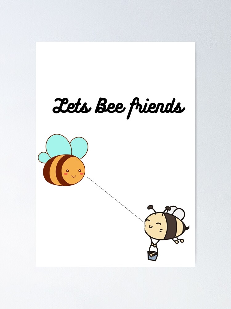 "Bee Friends" Poster for Sale by tonikrichards | Redbubble
