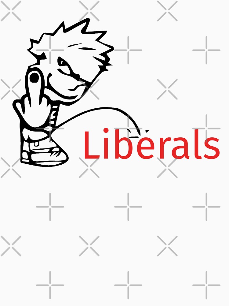 "Piss on liberals fuck you middle finger" T-shirt for Sale by pneuf ...