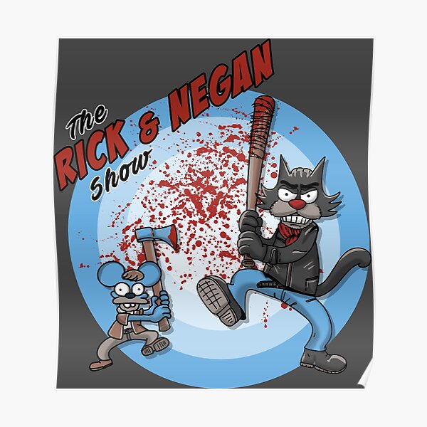 "the Rick and Negan Show" Poster for Sale by LgndryPhoenix | Redbubble