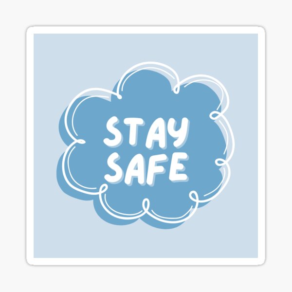 "stay safe!" Sticker by valeriafuentes0 | Redbubble