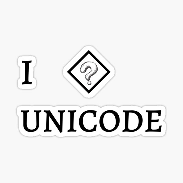 "I love unicode, love the code and the people. " Sticker for Sale by ...