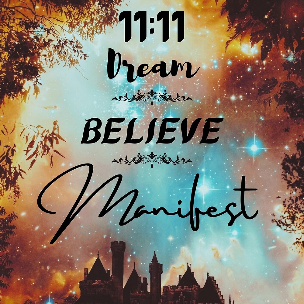"11:11 Dream Believe Manifest Inspiration Angel Numbers" by ...