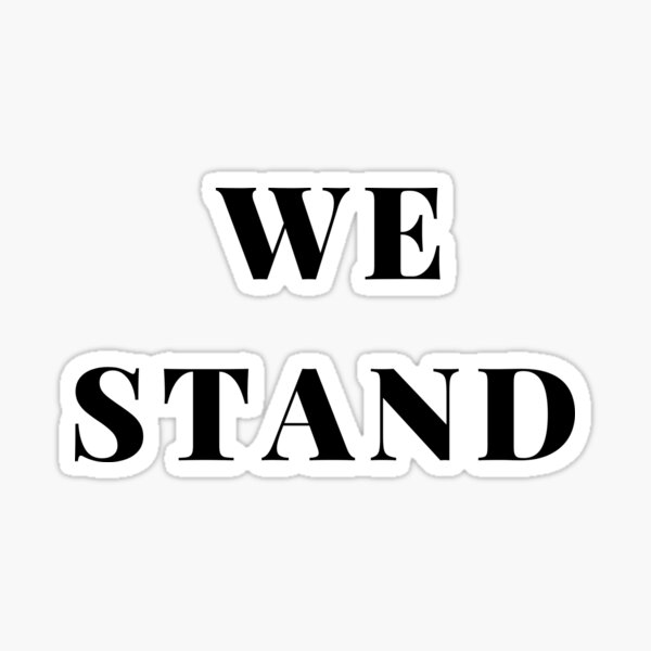 ""We Stand"" Sticker by storybox | Redbubble