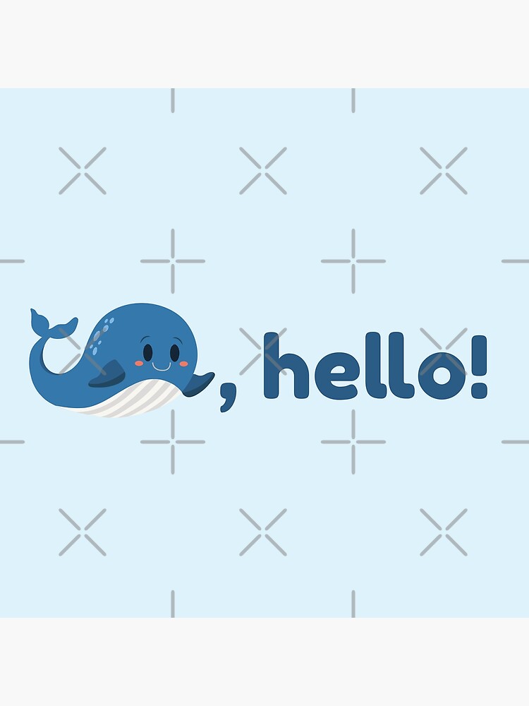 "Whale, hello! pun " Poster for Sale by punnylauren | Redbubble