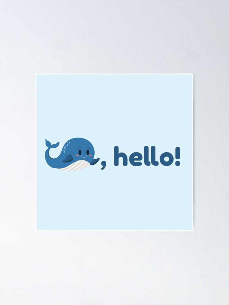 "Whale, hello! pun " Poster for Sale by punnylauren | Redbubble