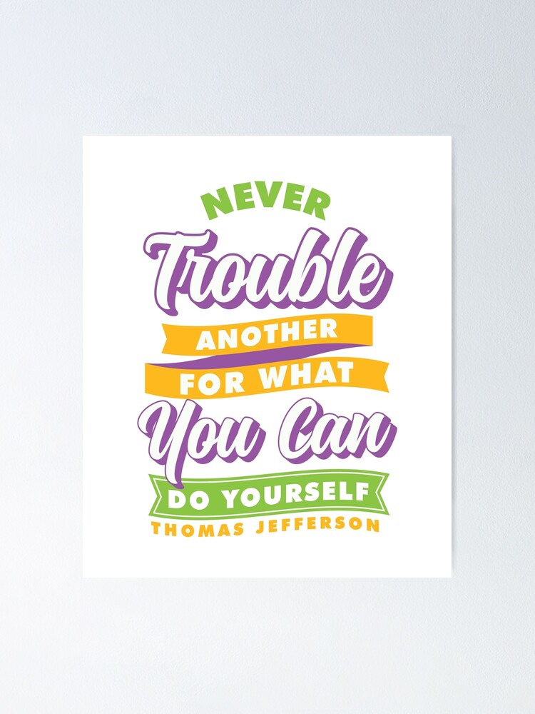 "Thomas Jefferson Inspirational Quotes" Poster by garmentoffaith ...