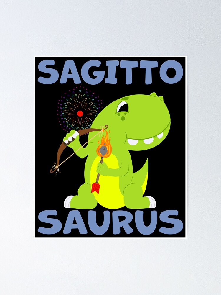 "Sagittosaurus Sagittarius Zodiac Sign T-Rex Dinosaur" Poster by RJ-Art ...