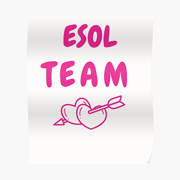 " ESOL Team t-shirt, ESL teacher t shirt, Esol teacher sticker" Poster ...