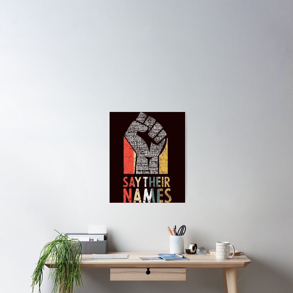 "Say Their Names, Black Lives Matter" Poster for Sale by AndrewDic ...