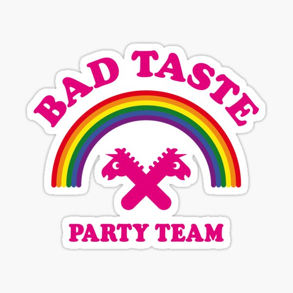 "Bad Taste Party Team (Unicorn / Rainbow)" Sticker for Sale by ...