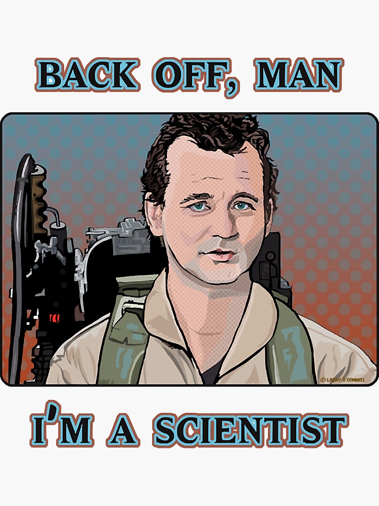 "Back Off Man, Im a Scientist " Sticker for Sale by douglashold | Redbubble