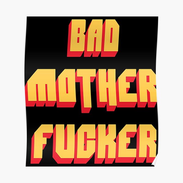 Bad Mother Fucker Pulp Fiction Tarantino Samuel L Jackson 80s Movie