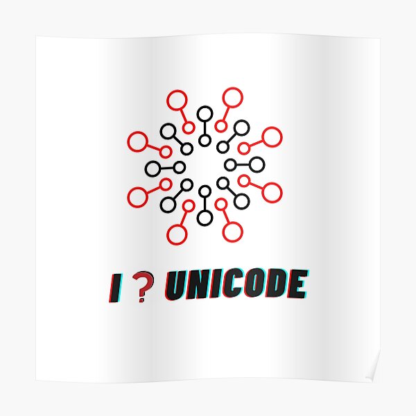 "I Unicode" Poster for Sale by Delza-Designs | Redbubble