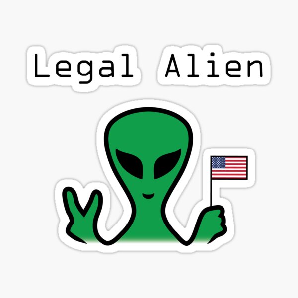 "Legal Alien" Sticker by mariyakb | Redbubble