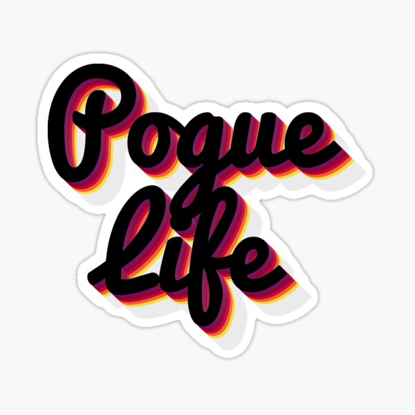 "Pogue Life" Sticker for Sale by Artnight | Redbubble