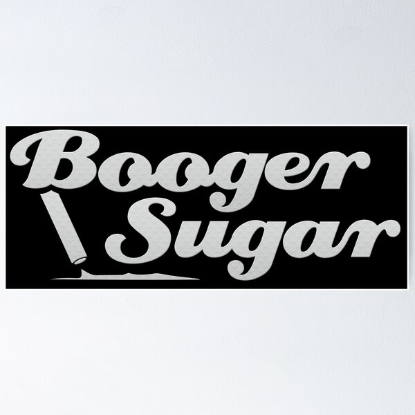 "Booger Sugar" Poster for Sale by lucidfrog | Redbubble