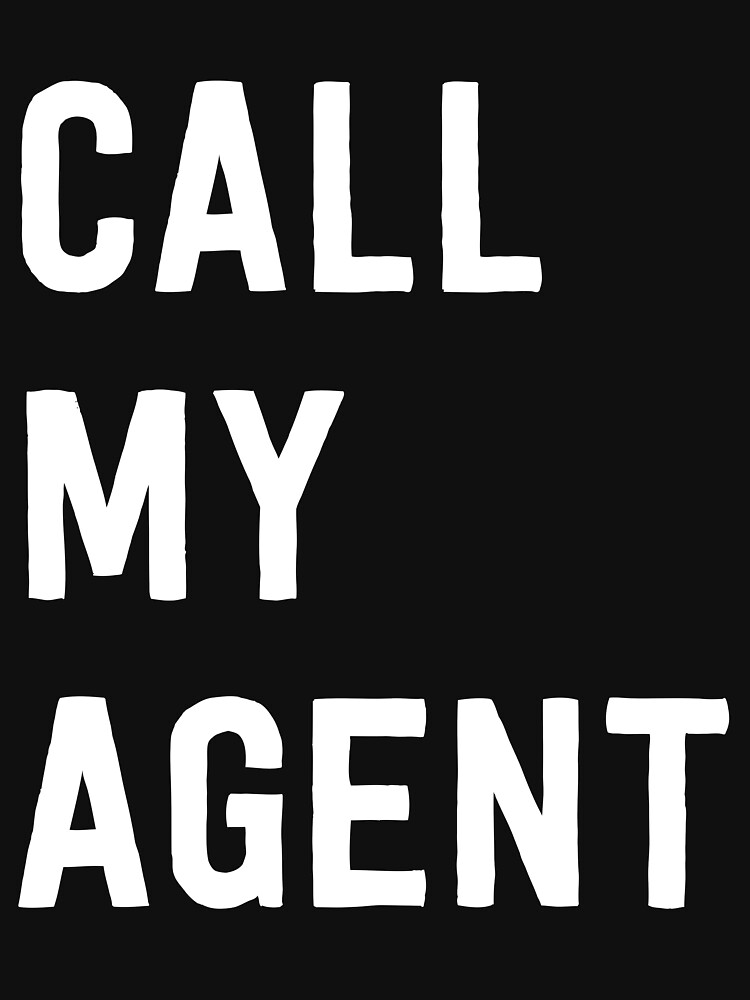 "Call my agent" T-shirt for Sale by keepers | Redbubble | agent t ...