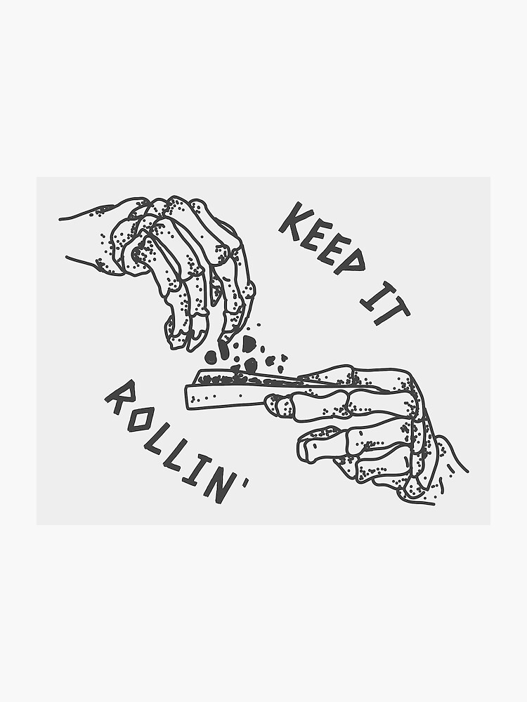 "keep it rollin'" Sticker by smokelikeagirl | Redbubble