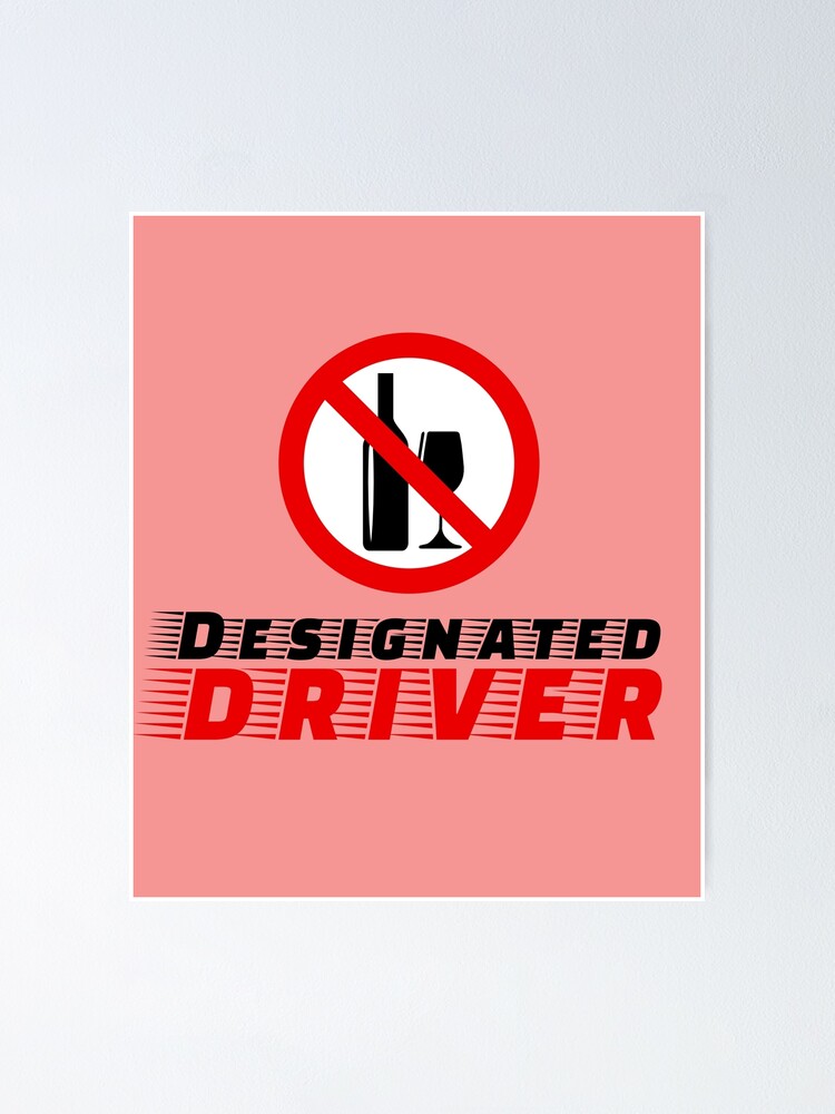 "Designated Driver Light" Poster by FunHoomann | Redbubble