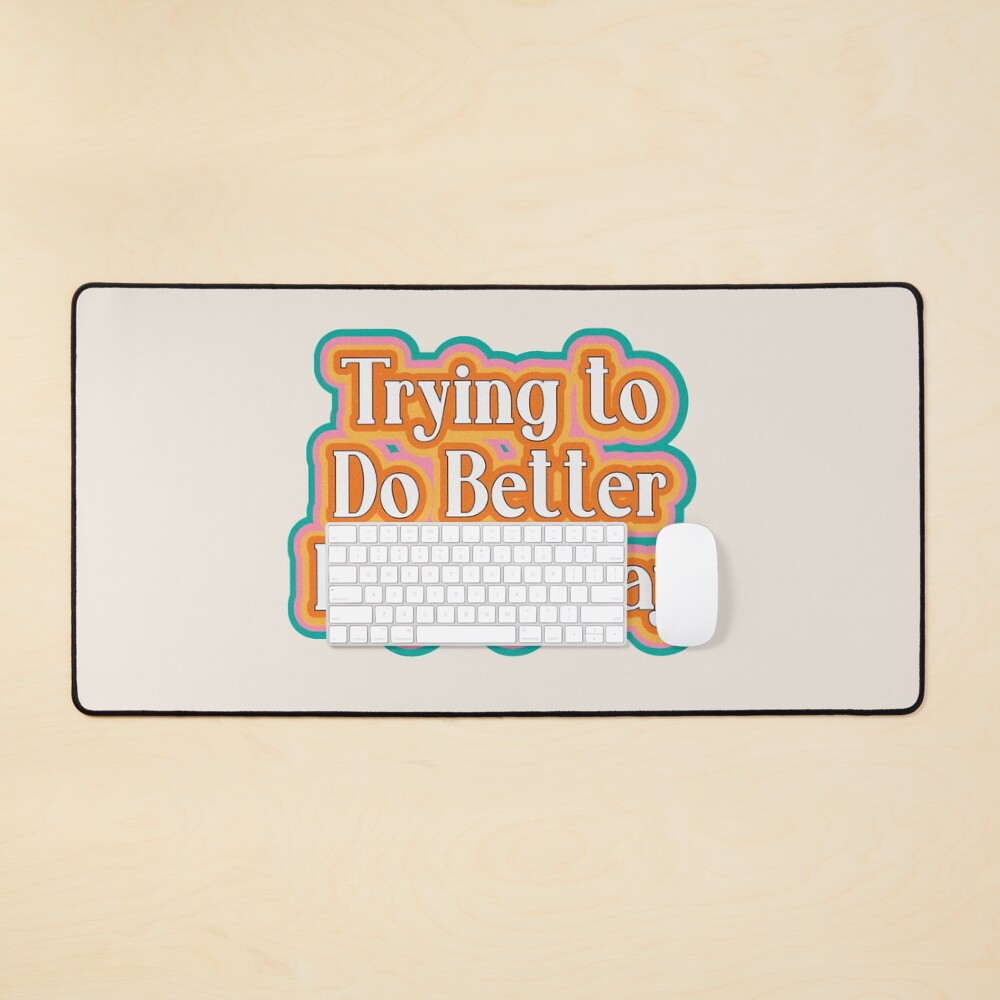 "Trying to Do Better Day by Day - Colorful" Sticker for Sale by ...