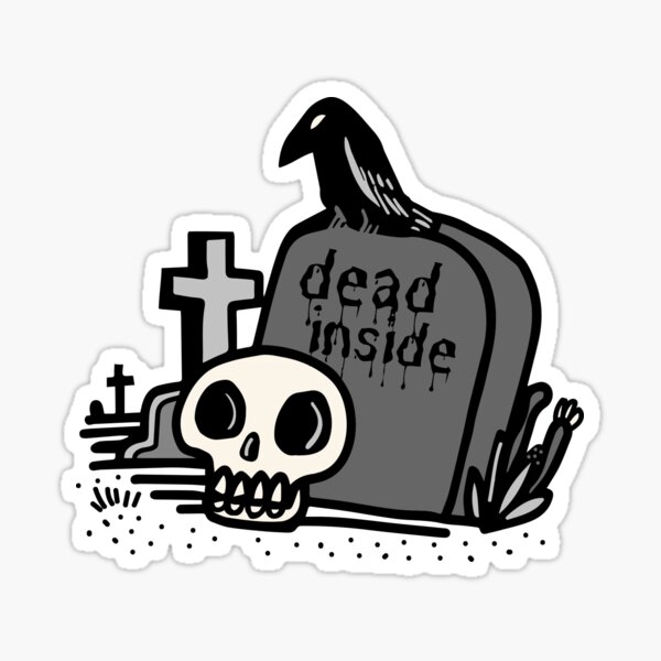 "Dead inside" Sticker for Sale by SunnyAlloy | Redbubble
