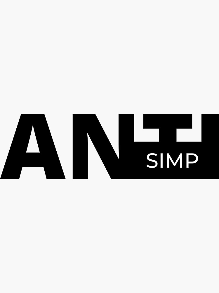 "ANTI-SIMP!" Sticker for Sale by Tiredmenphilo | Redbubble