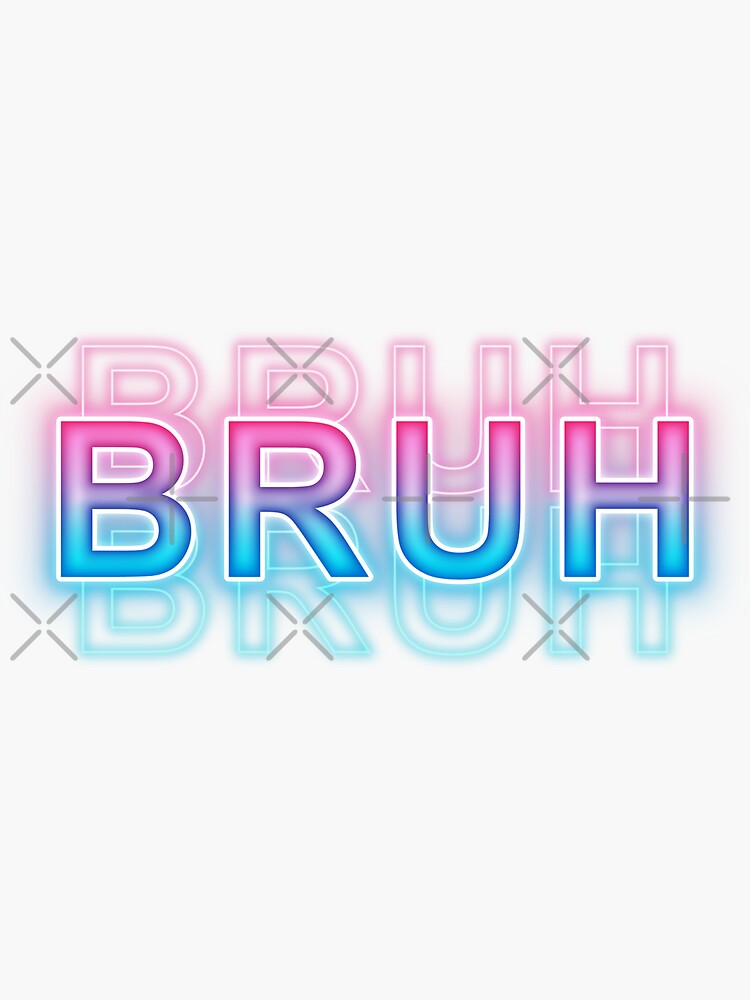 "Bruh" Sticker for Sale by SanzidaDesign | Redbubble