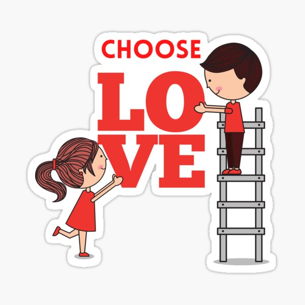 "CHOOSE LOVE design about Love, friendship, caring and sharing great ...