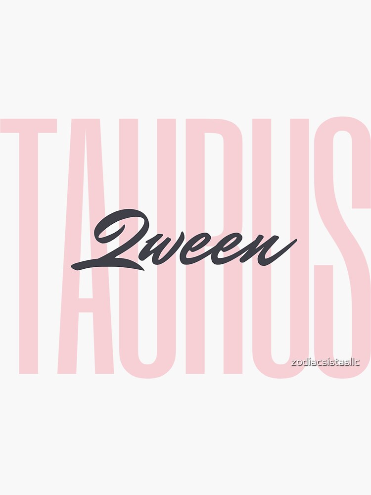 "Taurus Qween" Sticker for Sale by zodiacsistasllc | Redbubble