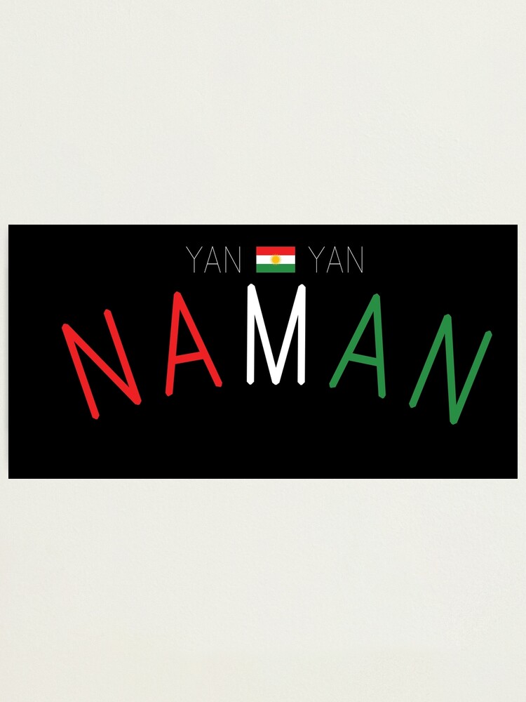 "yan kurdistan yan neman - Kurdish proverb - kurdish poem" Photographic ...