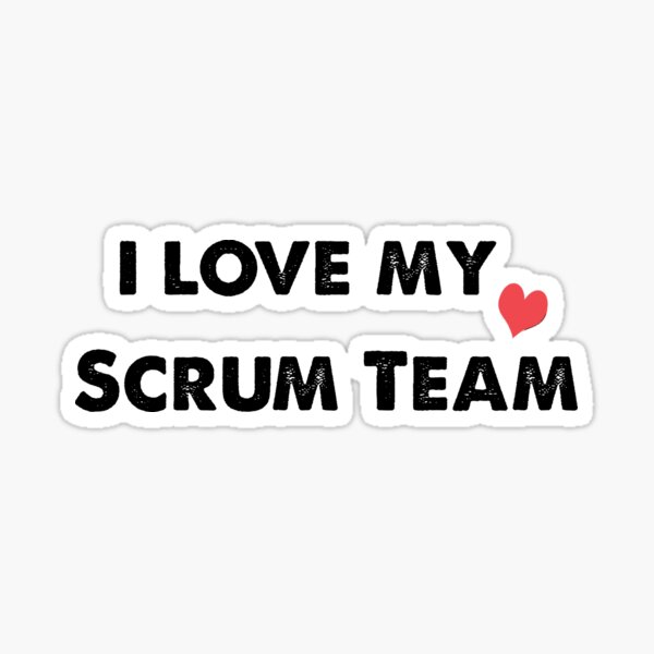 "I Love my Scrum Team " Sticker for Sale by simaben | Redbubble