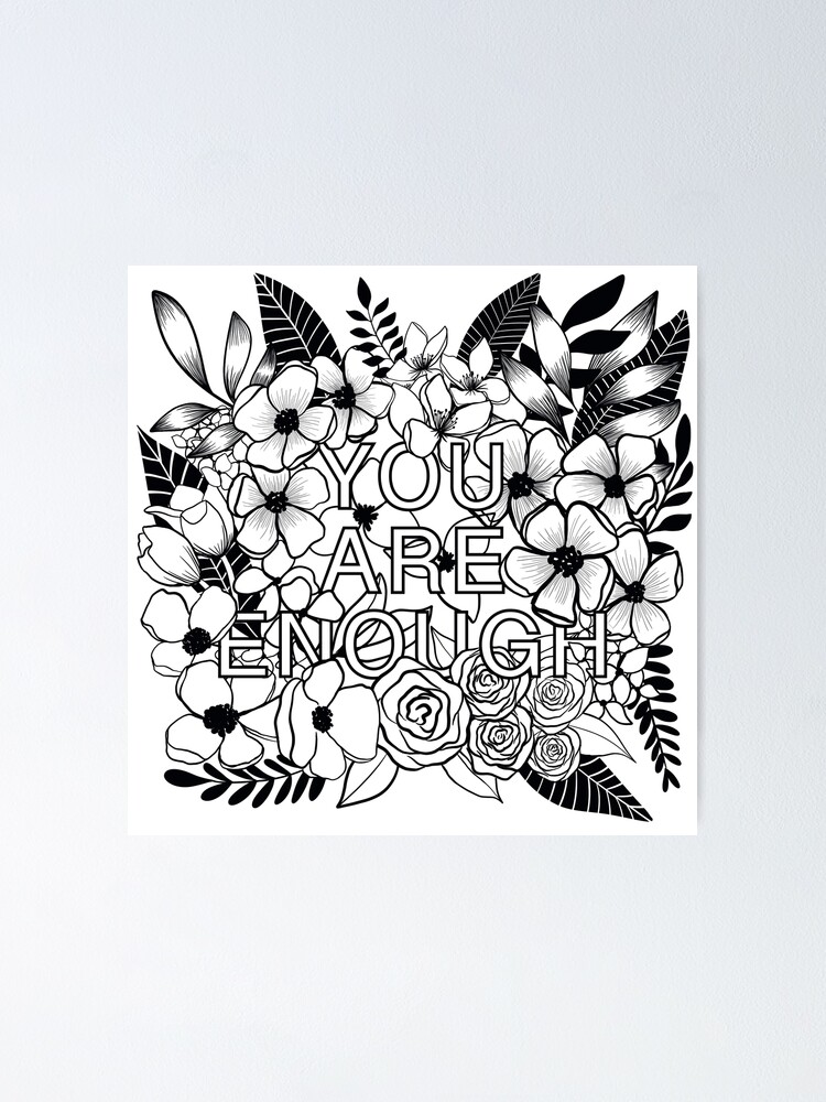 "You are enough, floral line drawing" Poster by SJAPhoto | Redbubble