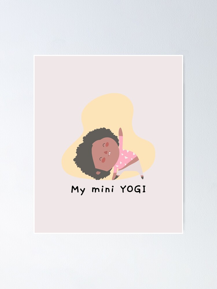 "Cute Yoga girl - My mini YOGI" Poster for Sale by LEYXY-APPERAL ...