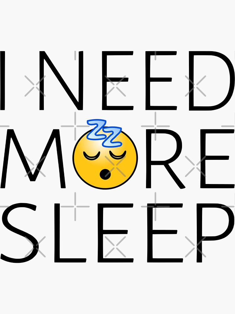 "I Need More Sleep" Sticker for Sale by coolfuntees | Redbubble