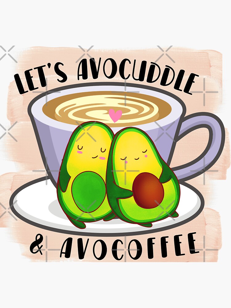"Let's Avocuddle & Avocoffee" Sticker for Sale by AGoldenEmerald ...