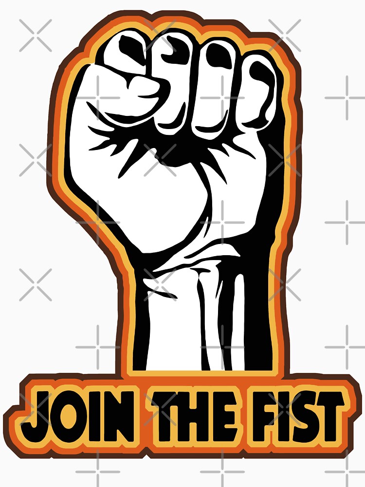 "Join the Fist" T-shirt for Sale by pickledbeets | Redbubble | the ...