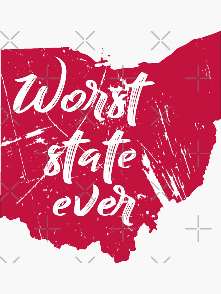 "Ohio Worst State Ever Distressed" Sticker for Sale by frigamribe88 ...