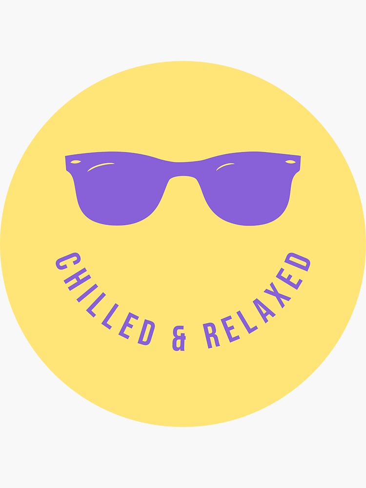 "Chilled & Relaxed" Sticker for Sale by Designs2Excite | Redbubble