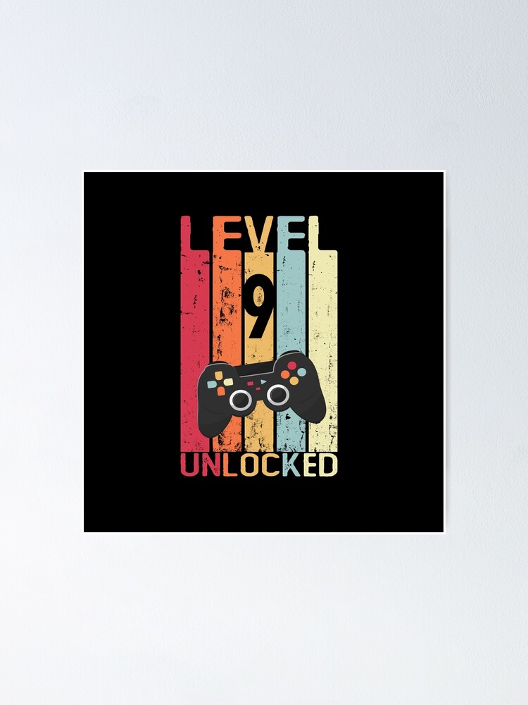 "Level 9 unlocked" Poster by Paulojgon | Redbubble