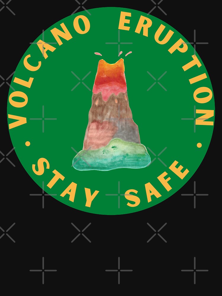"Volcano Eruption Stay Safe, Hand Drawn Volcano" Essential T-Shirt for ...