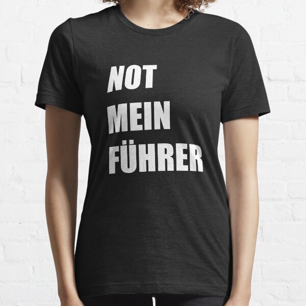 Not Mein Fuhrer Gifts & Merchandise | Redbubble