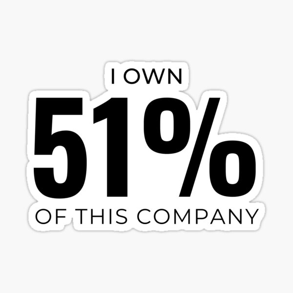 "I own 51% of this company" Sticker for Sale by DynastyTees | Redbubble