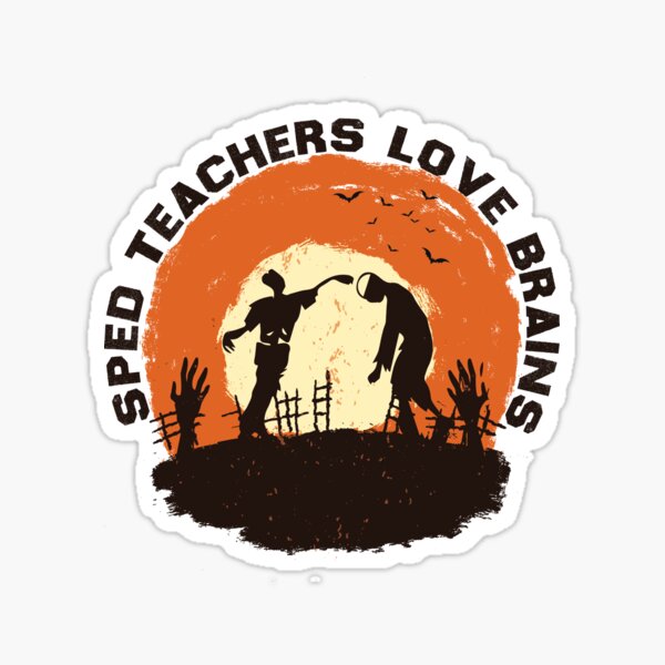 "Sped Teachers Love Brains Halloween Sped Teacher Party" Sticker by ...