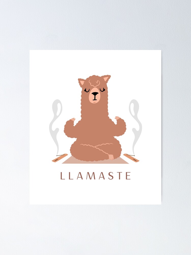 "Llamaste keeps you peaceful and comfy" Poster for Sale by ...