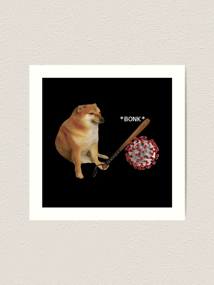 "Cheems Bonk Corona virus" Art Print for Sale by Introvertz | Redbubble