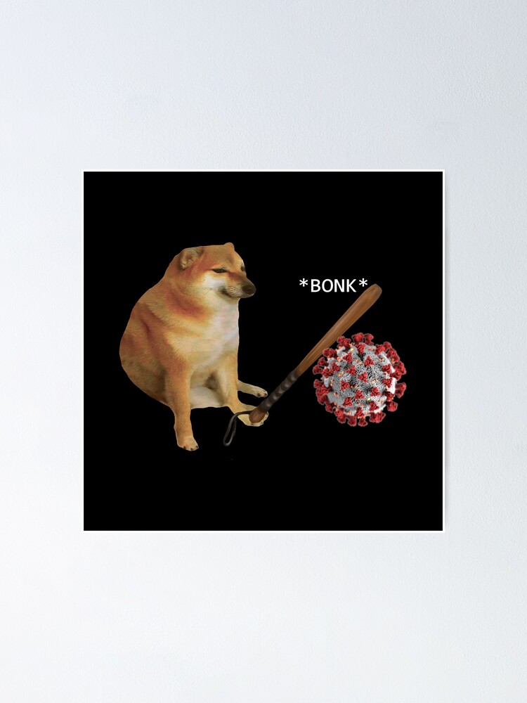 "Cheems Bonk Corona virus" Poster for Sale by Introvertz | Redbubble